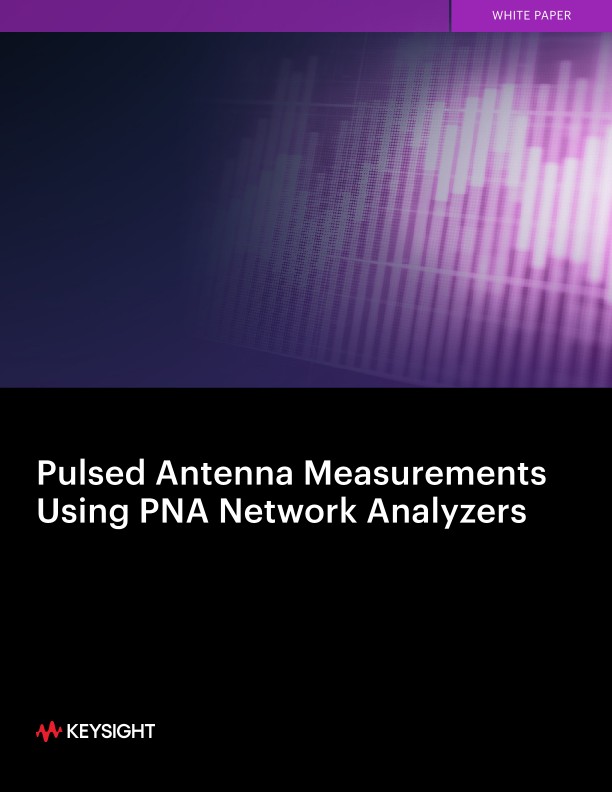 Pulsed Antenna Measurements Using PNA Network Analyzers PDF Asset Page | Keysight